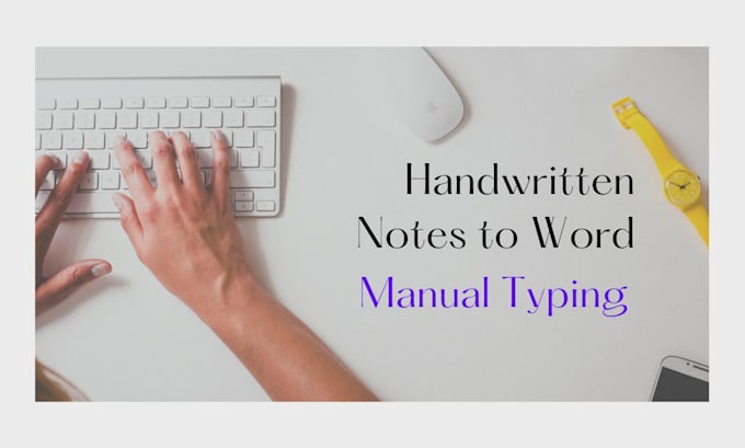 Manually type your handwritten notes by Propeak | Fiverr