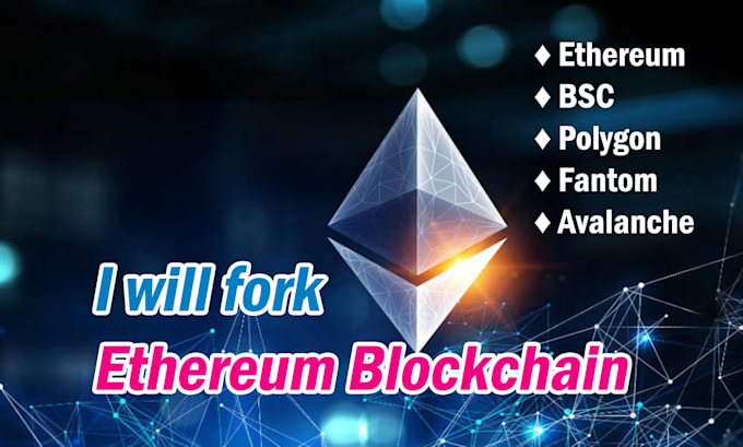 Fork ethereum polygon bsc blockchain network by Dappdev88 | Fiverr