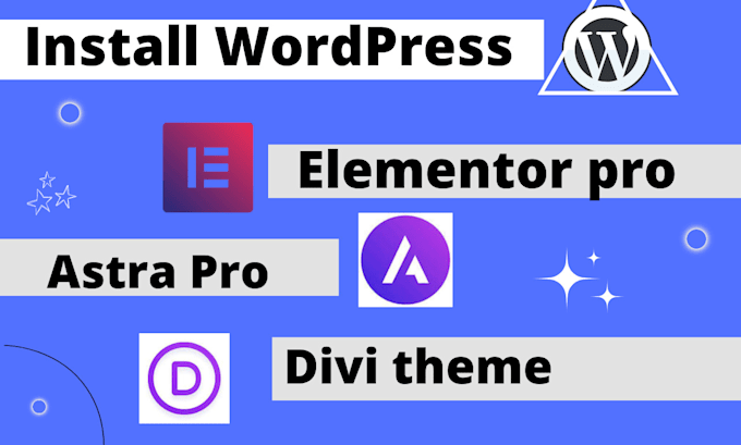 Install wordpress divi astra pro elementor pro theme and plugin by Santaakter76 | Fiverr