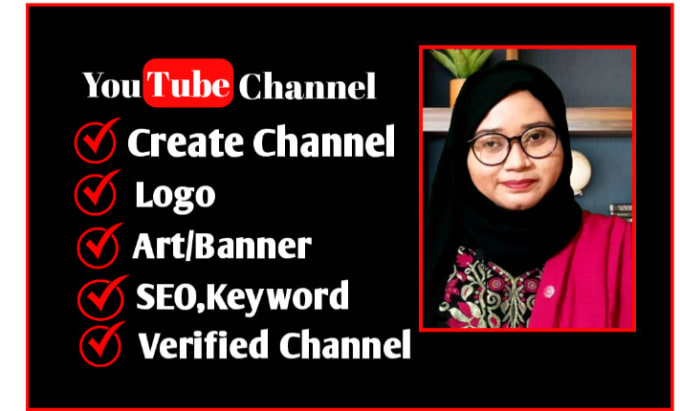 Create, set up and optimize youtube channel professionally by Sania ... Create, set up and optimize youtube channel professionally by Sania ...