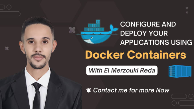 Configure And Deploy Your Applications Using Docker Containers By Elmerzouki48 Fiverr