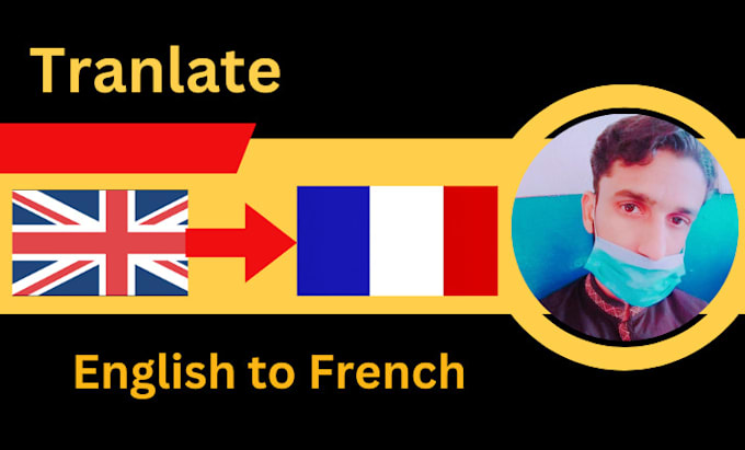 Do perfect english to french translation by Irfandogar35 | Fiverr