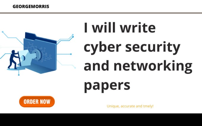 Write cyber security and networking papers by Georgemoris | Fiverr Write cyber security and networking papers by Georgemoris | Fiverr