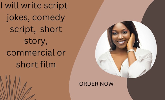 Write script jokes, comedy script, short story, commercial or short ...