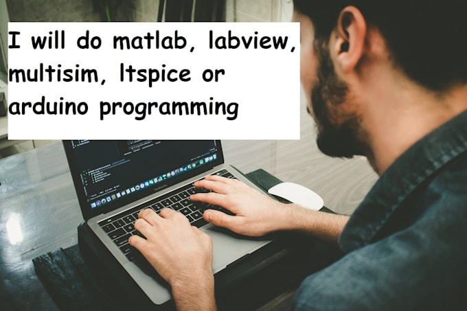 Do Matlab Labview Multisim Ltspice Or Arduino Programming By Expert 3886