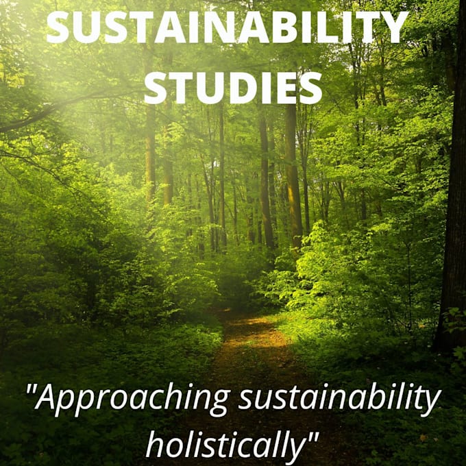 Perform broader and more comprehensive scope sustainability studies by ...