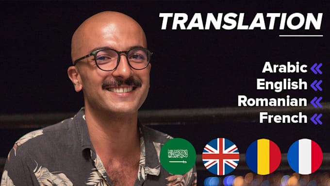 Translate english arabic romanian french by Ibrahimalkattan | Fiverr