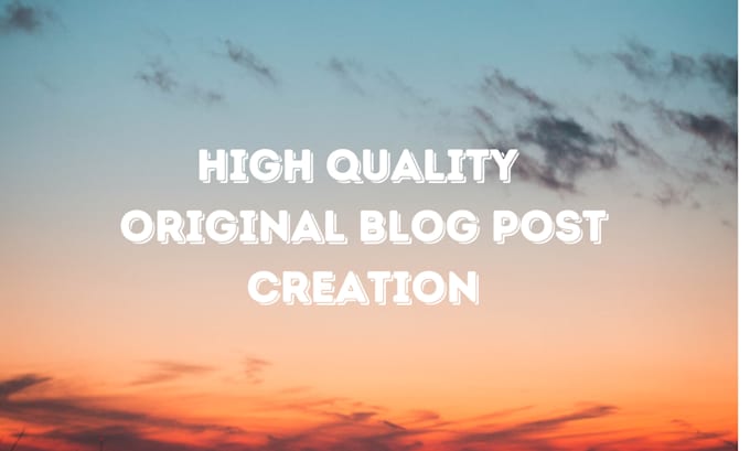 Write a high quality and compelling post for your blog by Kalinwrites ...