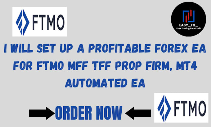Set up a profitable forex ea for ftmo mff tff prop firm, mt4 automated ... Set up a profitable forex ea for ftmo mff tff prop firm, mt4 automated ...