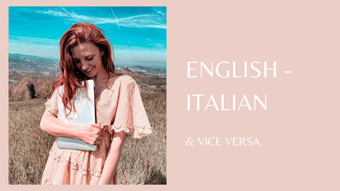 Translate english to italian and vice versa by Lisaferrara91 | Fiverr