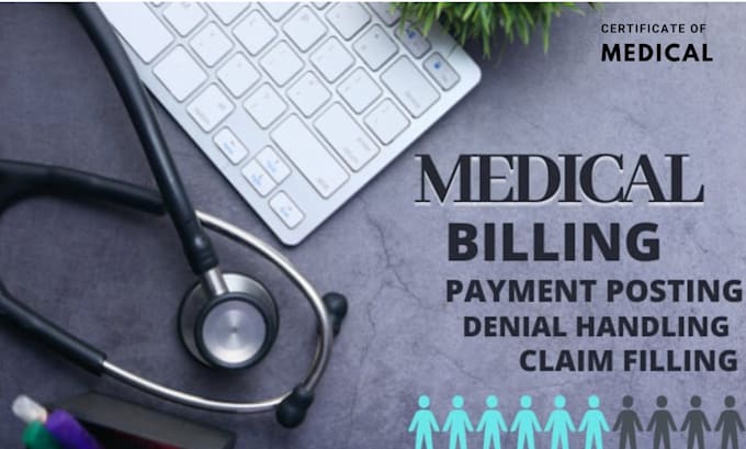 Do medical billing process, charge entry, payment posting, denial handling by Sajidhashmi109 ...