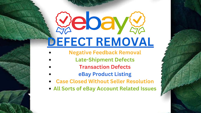 Remove ebay defects and bad feedback by Ibrahimecom | Fiverr