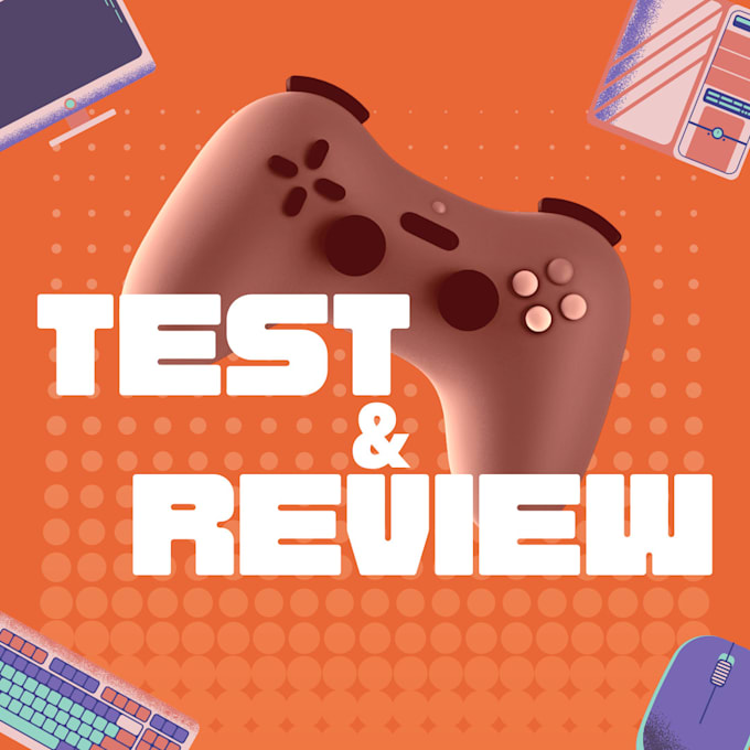 Test and review your game or app professionally by Caagxd | Fiverr