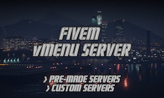 Create a vmenu fivem server for you by Mintym3rks | Fiverr