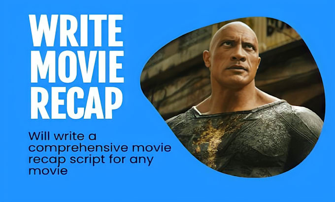 Write the best movie recap script by Creative_crsl | Fiverr