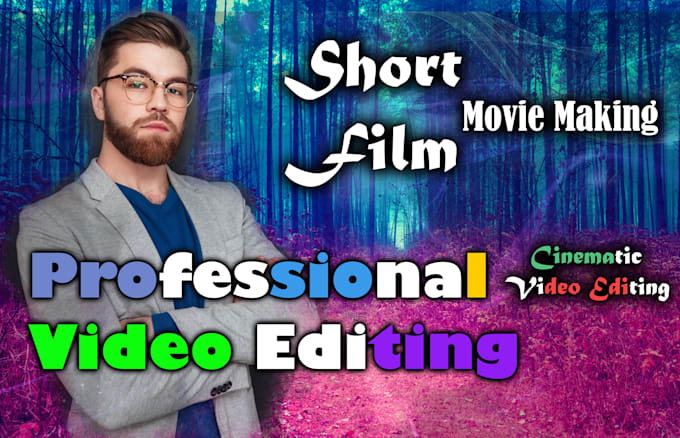 Edit your short film professionally by Aarizmehdi766 | Fiverr