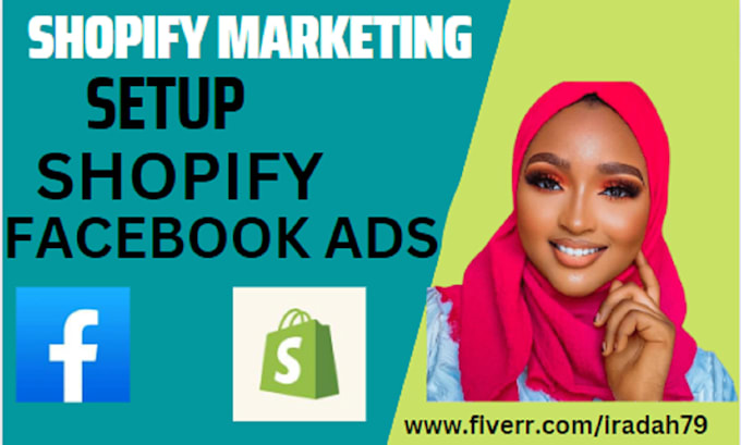 Setup shopify facebook ads, advertisnig, marketing, ecommerce for your ...