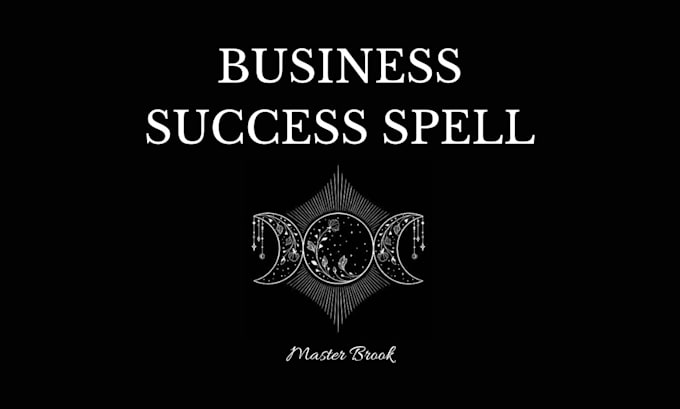 Cast a business empire spell for business success by Master_brook | Fiverr