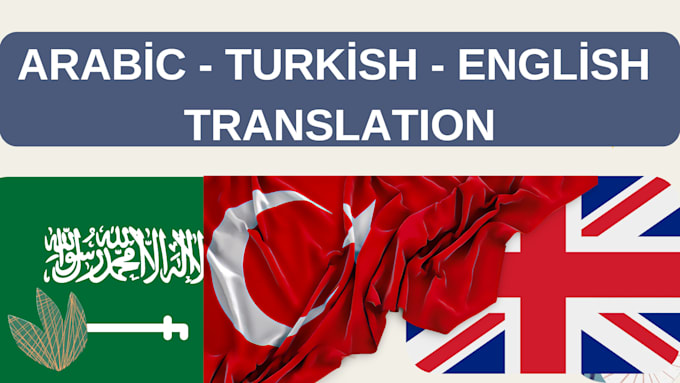 Do your arabic turkish english translations in the best way possible by ...