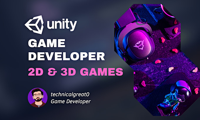 Develop 2d Or 3d Game For Mobile And Pc In Unity Game Development By Technicalgreat0 Fiverr