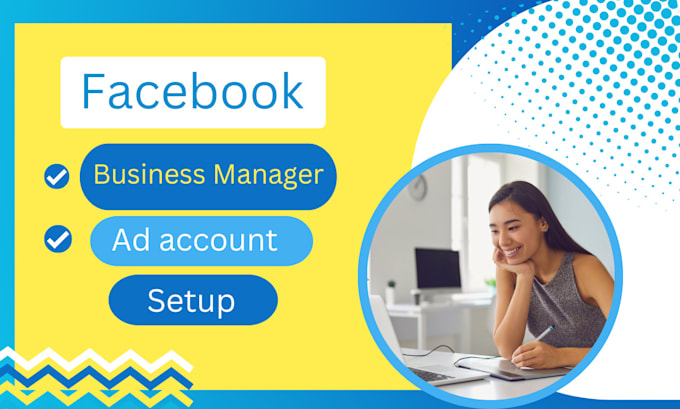 Create new facebook business manager and ad account by Nabila_68 | Fiverr