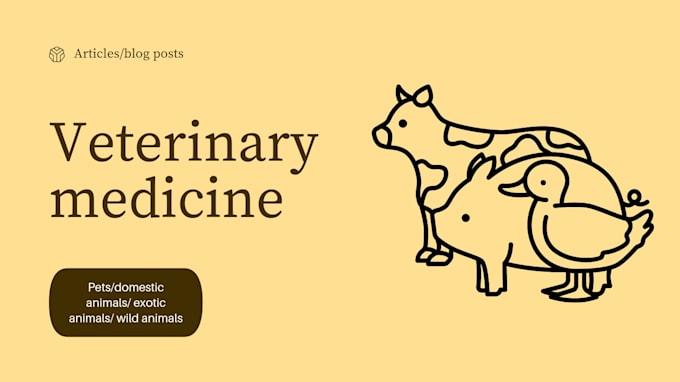 Write articles and blog posts about animals and veterinary medicine by ...