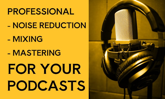 Professionally denoise, edit and mix your audio podcasts by Mediavangelist | Fiverr