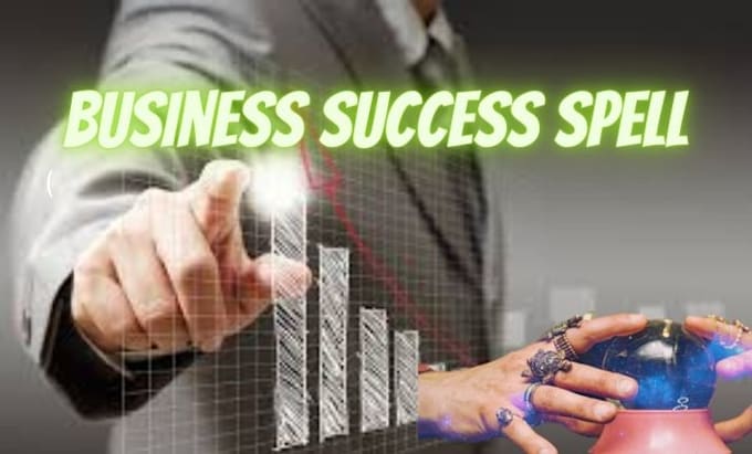 Cast a dynamic business success spell to boost your sales by ...