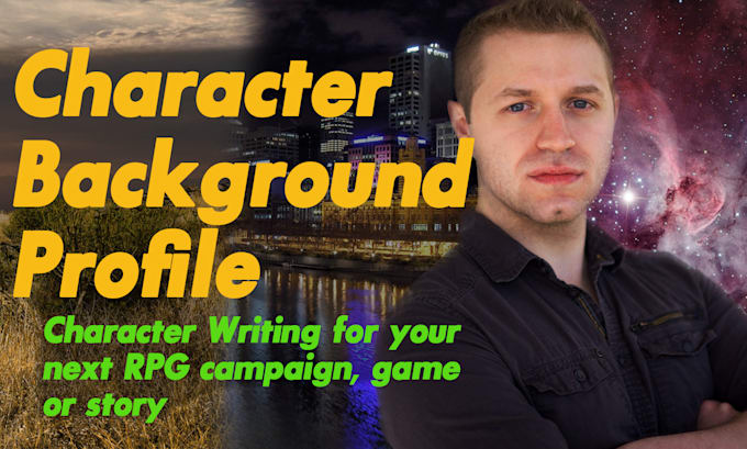 Write a character profile and background for your next game by ...