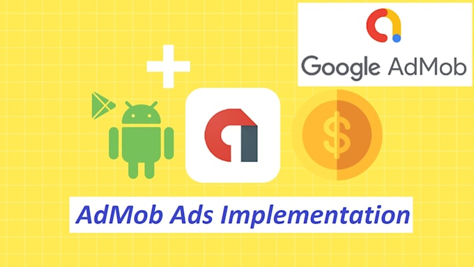 Implement Admob Ads On Your Android Application By Topbest747 Fiverr