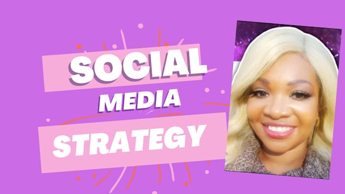 Create a unique social media strategy by Chantillyegg686 | Fiverr