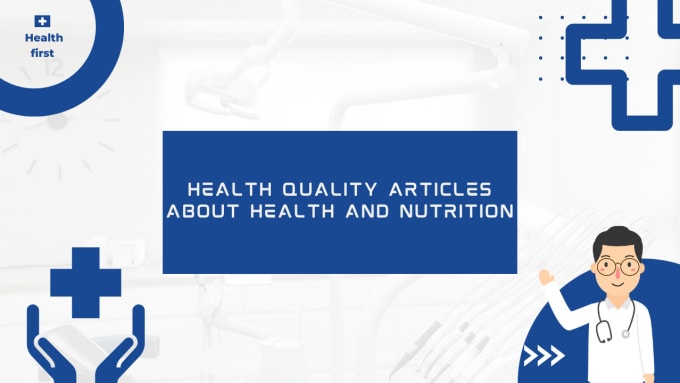Write high quality articles about health and nutrition by Stjepanmaricc ... Write high quality articles about health and nutrition by Stjepanmaricc ...