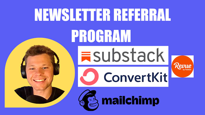 Create a referral program for your newsletter by Sunnycee | Fiverr
