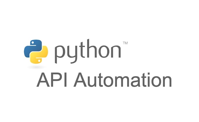 Automate Cases For Api Testing Using Python By Pranaypatil9907 Fiverr