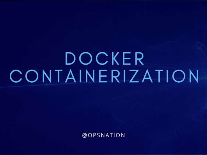 Provide the robust docker container solution that you need by Opsnation ...