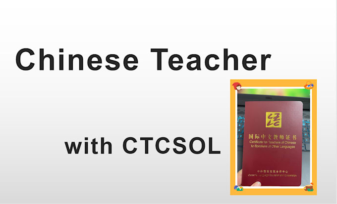 Teach you chinese and i am a certified teacher with ctcsol by Elizabeth199110 | Fiverr