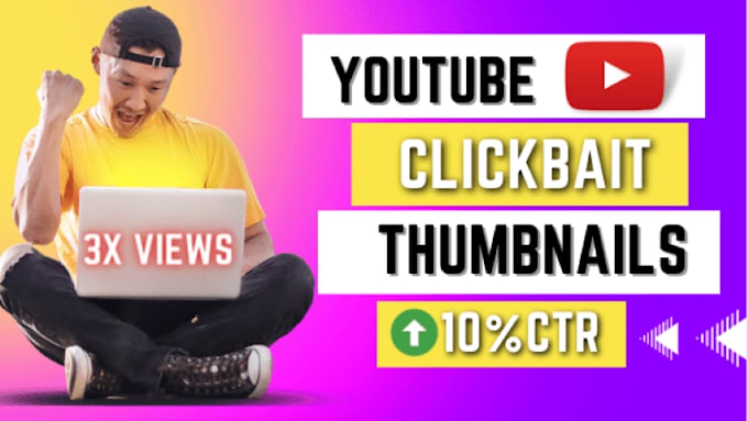 Create eye catchy and clickbait thumbnails for youtube by ...