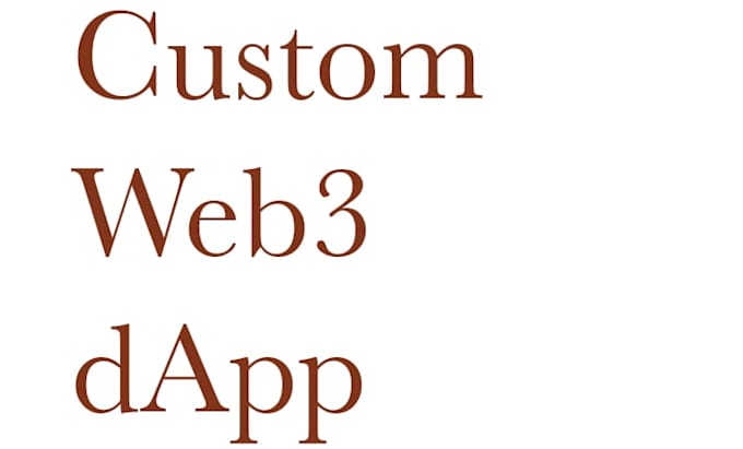 Create a custom web3 dapp by Ilia636 | Fiverr
