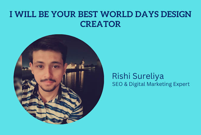 Be your best world days design creator by Rishi_sureliya | Fiverr