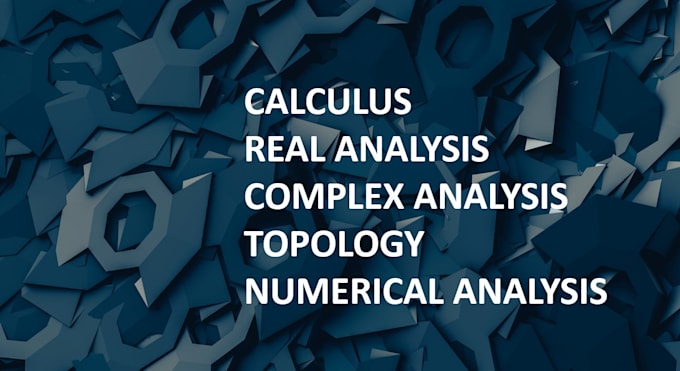 Do calculus, algebra real, complex numerical analysis by Muhammadqasi956 | Fiverr