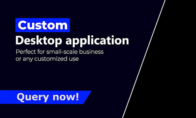 Make a custom desktop application for you by Jasontech_ | Fiverr