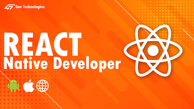 Develop Android And Ios Application Using React Native By Govtechnologies Fiverr