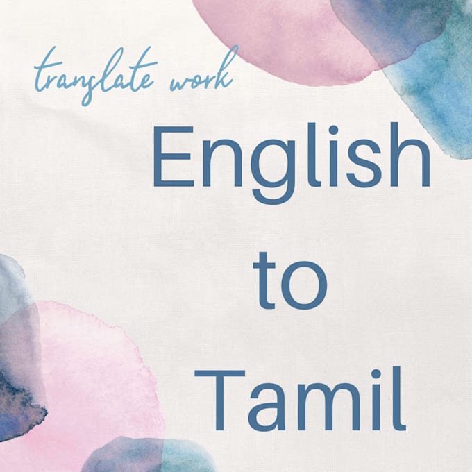 Do Translate English To Tamil With Exact Meaning By Mohamedaneez139 do-translate-english-to-tamil-with-exact-meaning-by-mohamedaneez139