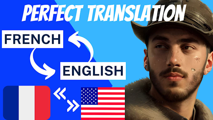 Provide expert level french english translation by Anaselk196 | Fiverr