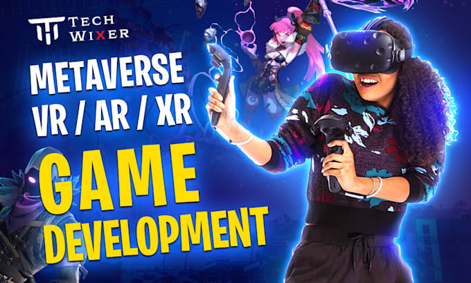 Metaverse development, metaverse game, vr game, ar game, oculus games, nft game by Techwixer ...