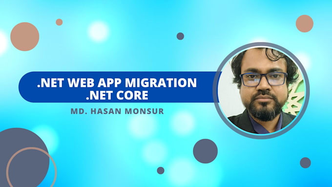 Professionally covert dotnet framework to dotnet core by Engrhasan2008 | Fiverr