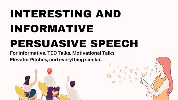 Write an interesting and informative persuasive speech by Elyseflores ...