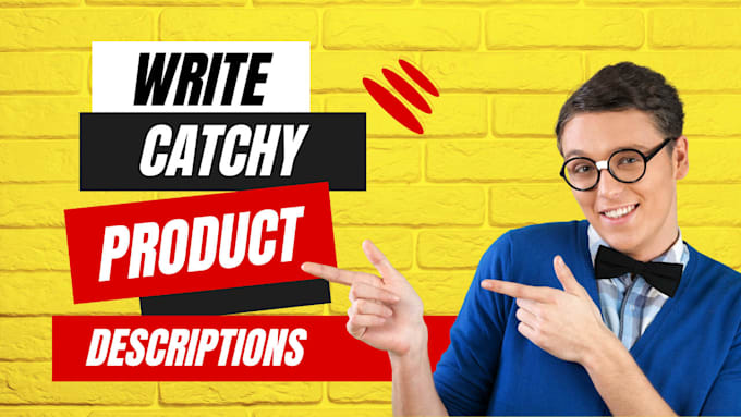 Write catchy product descriptions by Lhamass | Fiverr