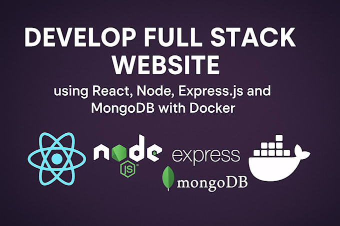 Develop full stack website using react, node, express js and mongodb with docker by Mdnazmul612 ...