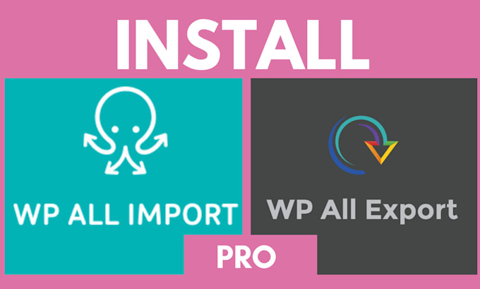 Install or update wp all import or wp all export pro by Clean_mind | Fiverr